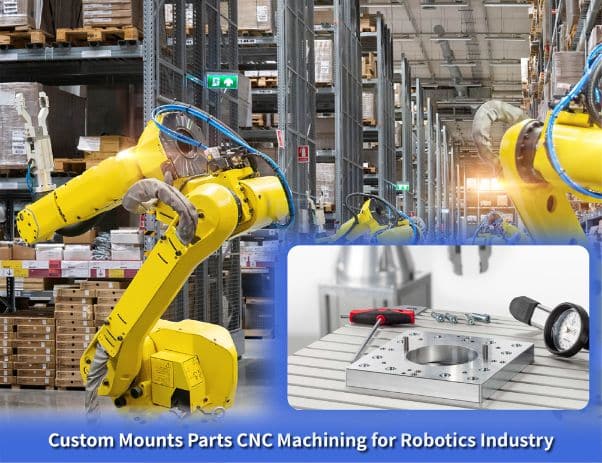 Custom Mounts Parts CNC Machining for Robotics Industr